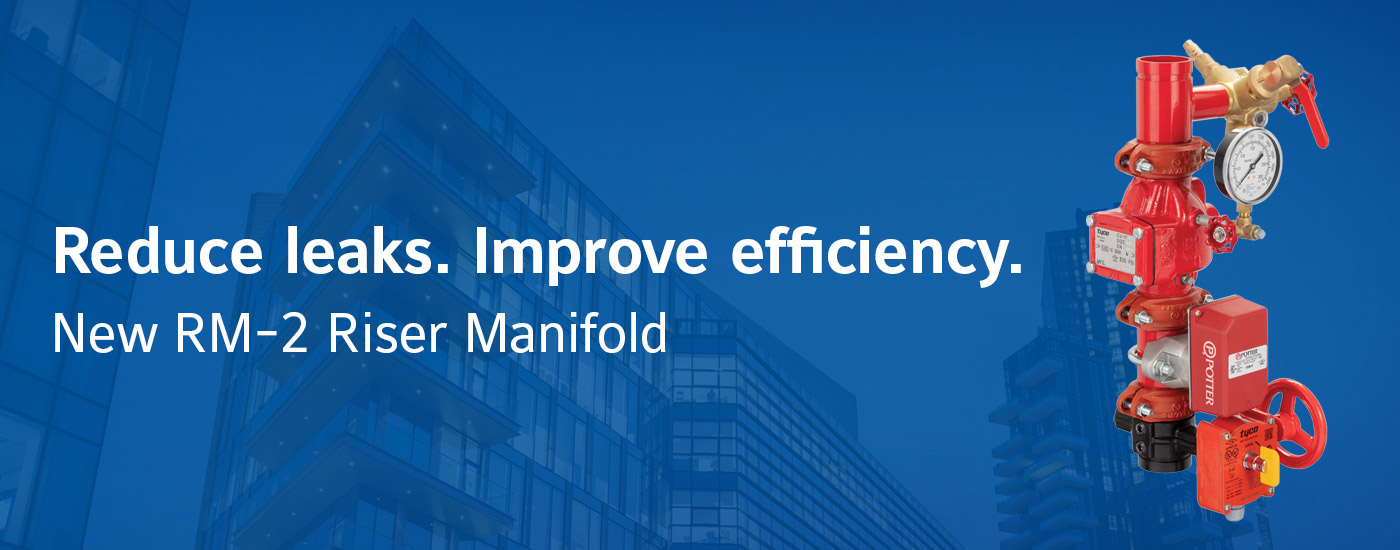 Introducing the Tyco® RM-2 Riser Manifold | Tyco Fire Protection Products